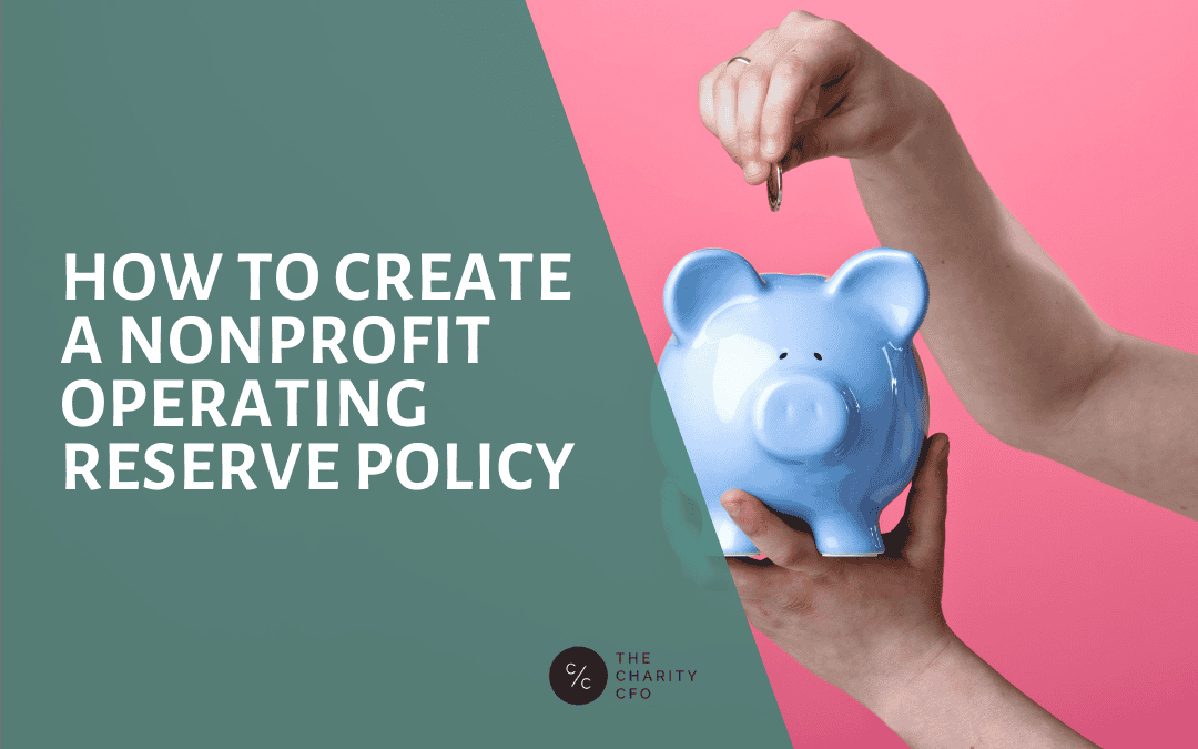 How to Create A Nonprofit Operating Reserve Policy - The Charity CFO