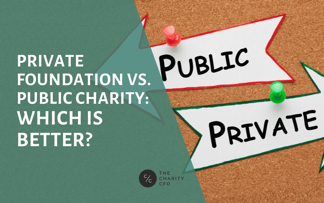 Private Foundation vs. Public Charity: What's the Difference? - The Charity CFO